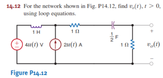 Solved 14.12 ﻿For the network shown in ﻿Fig. P14.12, ﻿find | Chegg.com
