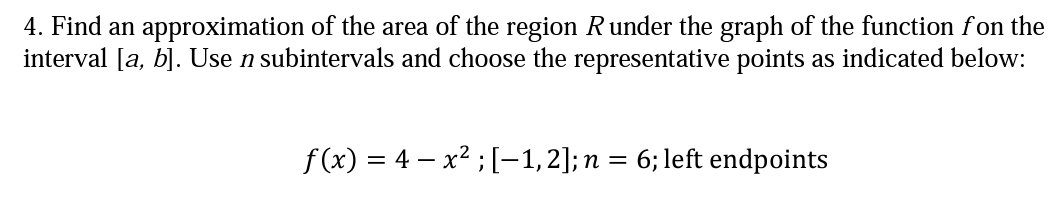 Solved 4. Find an approximation of the area of the region R | Chegg.com