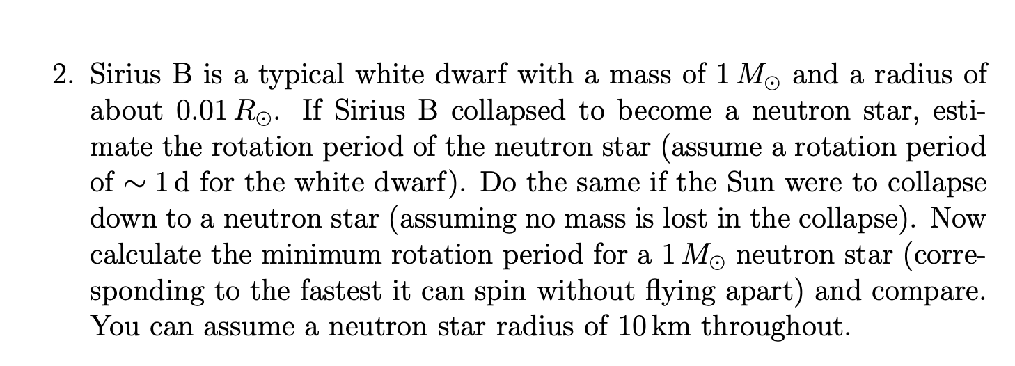 Solved 2. Sirius B is a typical white dwarf with a mass of 1 | Chegg.com