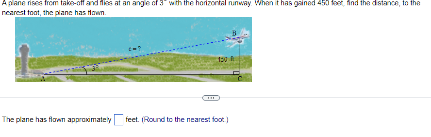 Solved The plane has flown approximately feet. (Round to the | Chegg.com