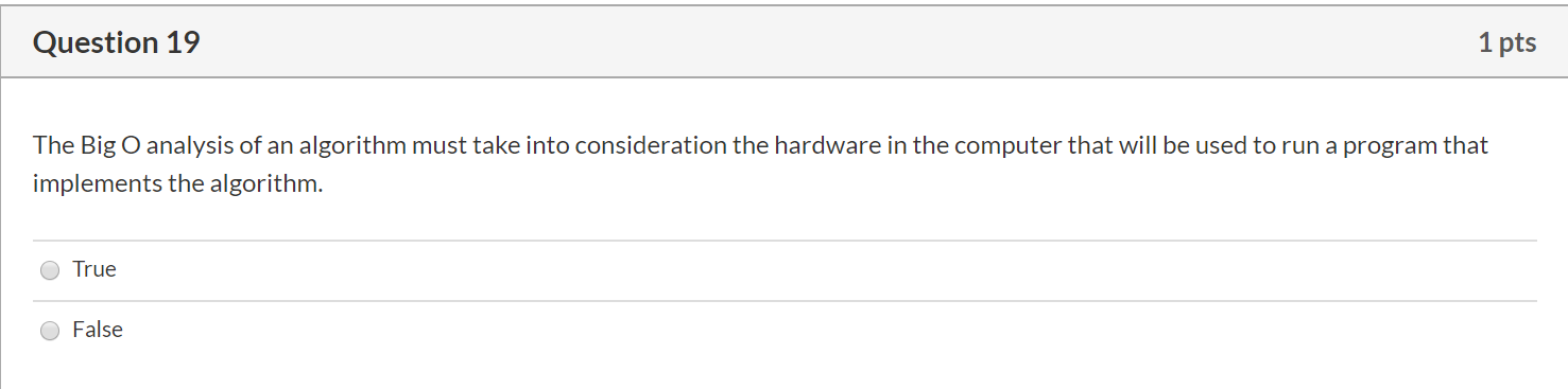 Solved Question 19 1 pts The Big O analysis of an algorithm | Chegg.com