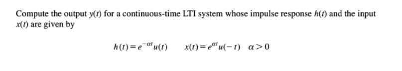 Solved Compute the output y(t) for a continuous-time LTI | Chegg.com