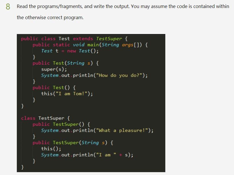 Solved 6 Read the programs/fragments, and write the output. | Chegg.com