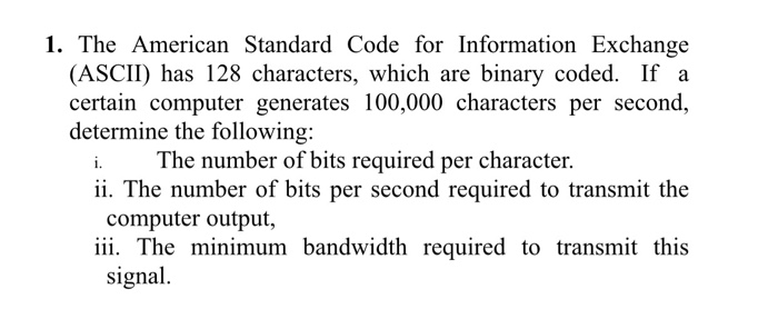 Solved 1. The American Standard Code for Information | Chegg.com