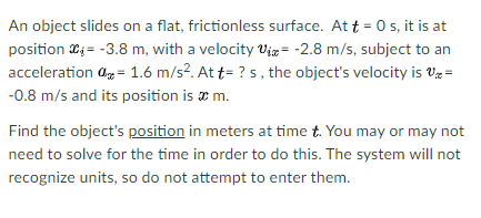Solved An object slides on a flat, frictionless surface. At | Chegg.com