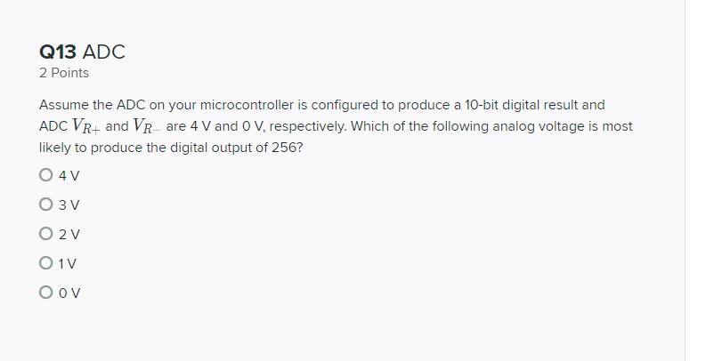Solved Q13 ADC 2 Points Assume the ADC on your | Chegg.com