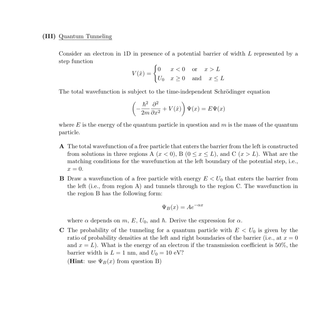 Solved (III) Quantum Tunneling Consider an electron in 1D in | Chegg.com