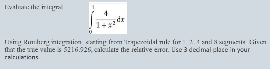 Solved Evaluate the integral 4 J 1 + x2 72 Using Romberg | Chegg.com