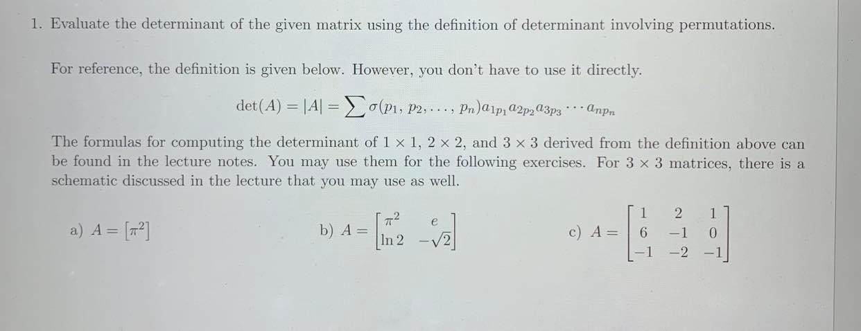 Solved Evaluate the determinant of the given matrix using | Chegg.com