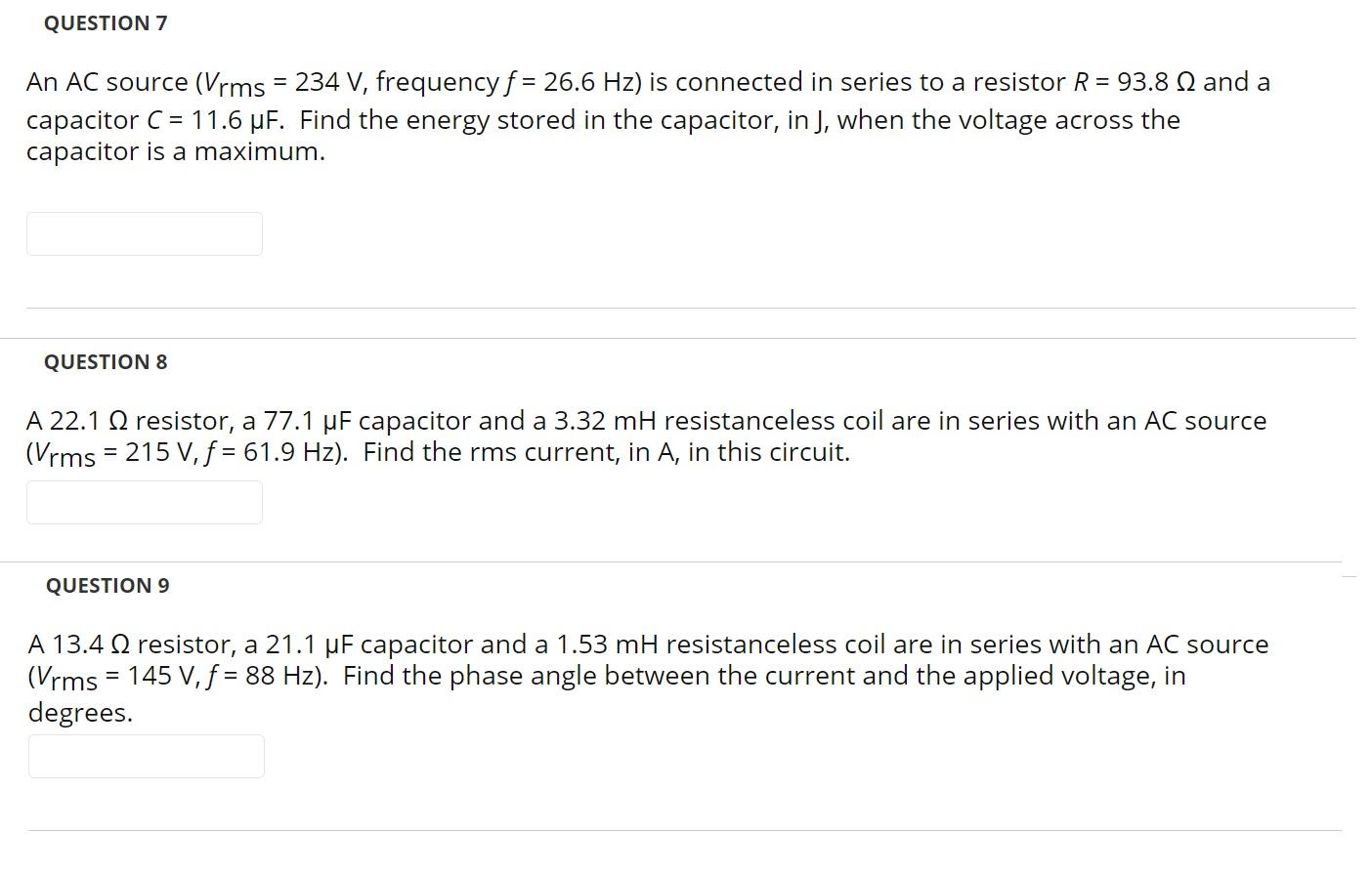 Solved QUESTION 7 An AC source (Vrms = 234 V, frequency f = | Chegg.com