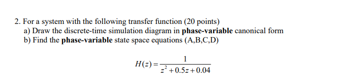 Solved 2. For a system with the following transfer function | Chegg.com