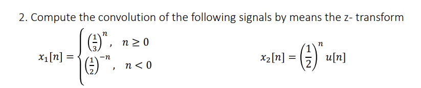 Solved 2. Compute the convolution of the following signals | Chegg.com