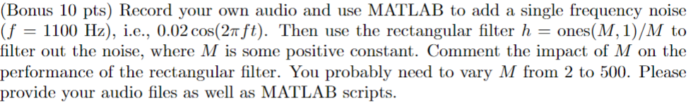 Solved (Bonus 10 pts) Record your own audio and use MATLAB | Chegg.com