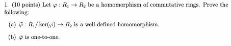 Solved 1. (10 points) Let φ:R1→R2 be a homomorphism of | Chegg.com