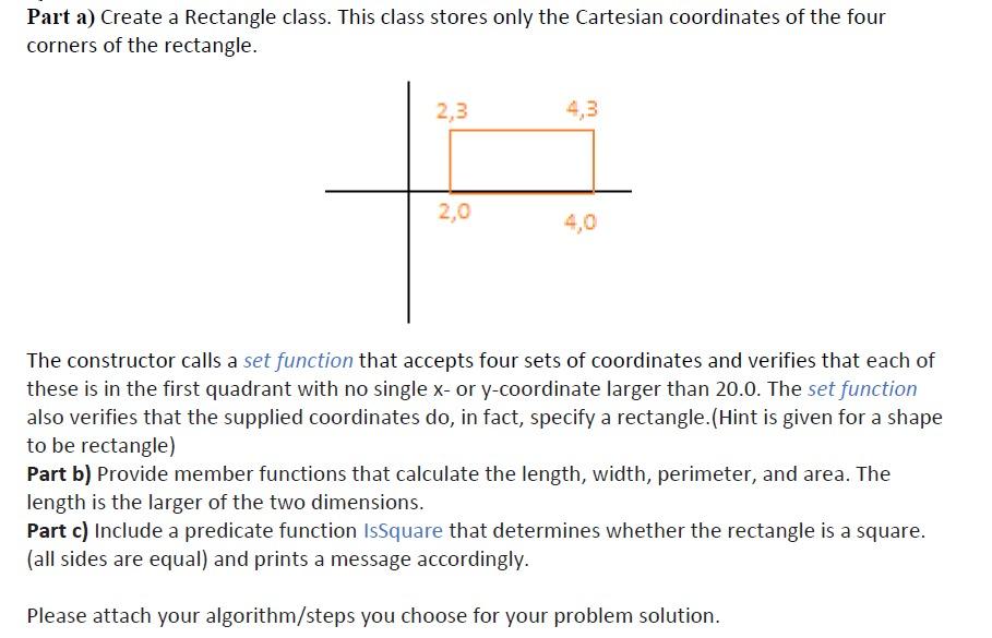 Solved Part a) Create a Rectangle class. This class stores | Chegg.com