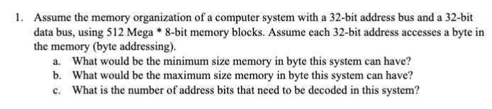 Solved 1. Assume the memory organization of a computer | Chegg.com