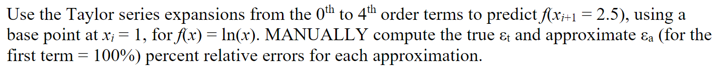 Solved Use the Taylor series expansions from the 0th to 4th | Chegg.com