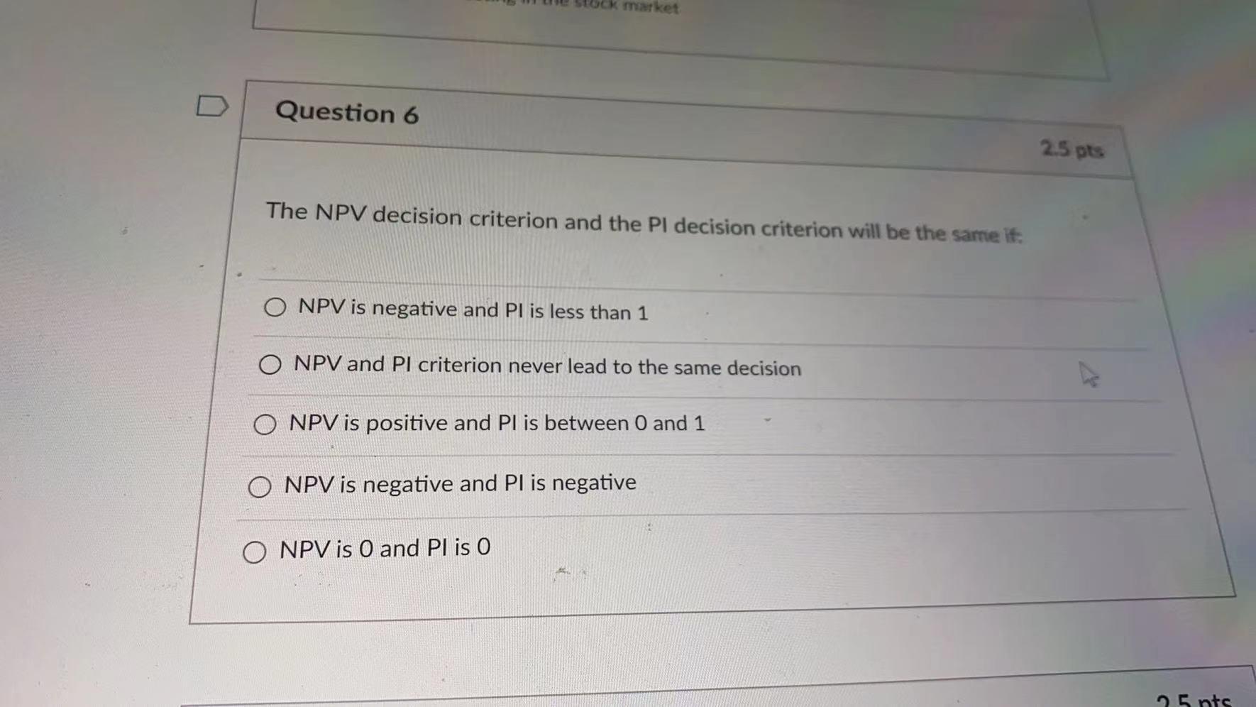 Solved market Question 6 2.5 pts The NPV decision criterion | Chegg.com