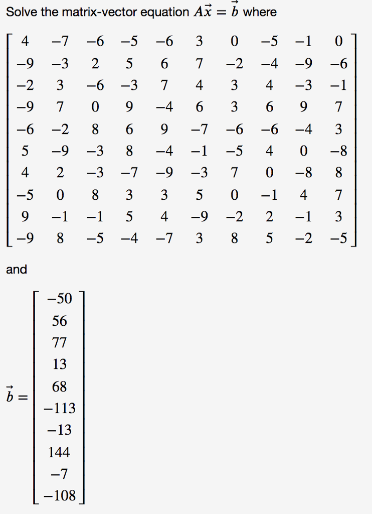 Solved Solve the matrix-vector equation Ax - b where -9-3 2 | Chegg.com