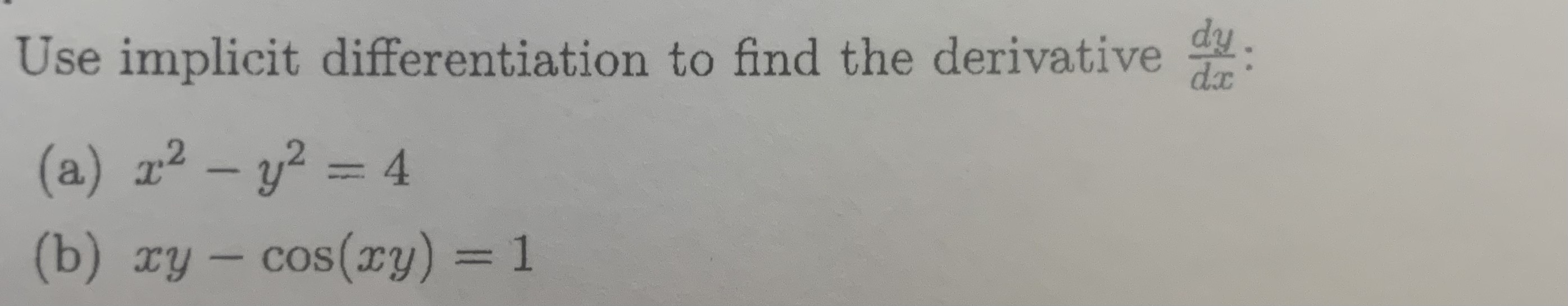 Solved Use implicit differentiation to find the derivative | Chegg.com