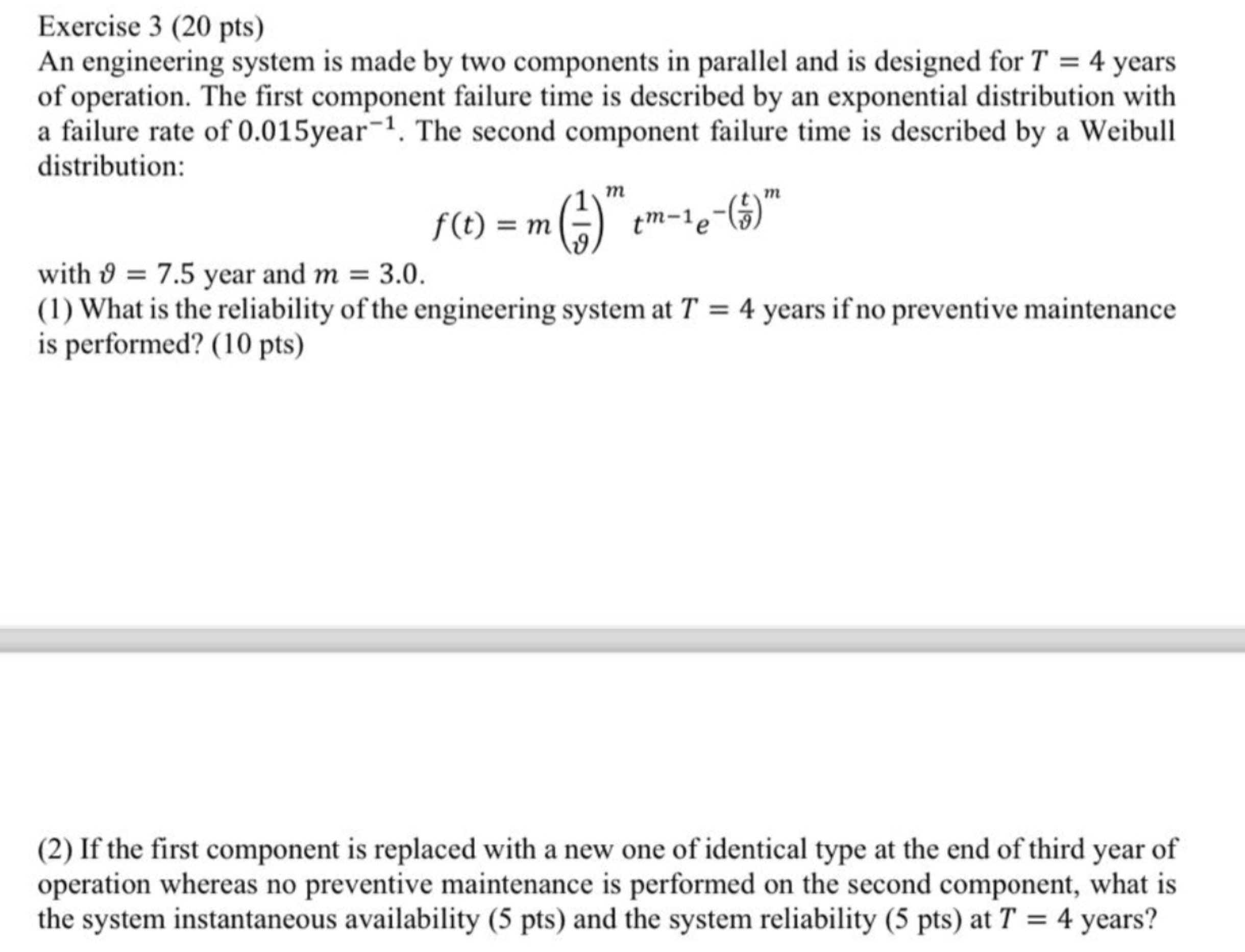 Solved Exercise 3 (20 ﻿pts)An engineering system is made by | Chegg.com