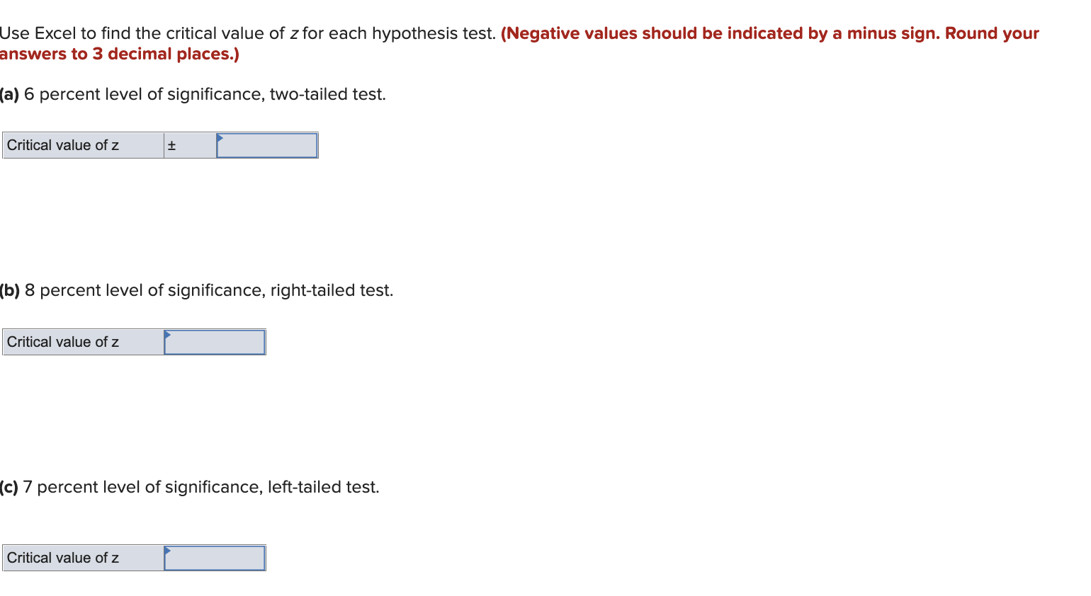 Solved Use Excel to find the critical value of z for each | Chegg.com