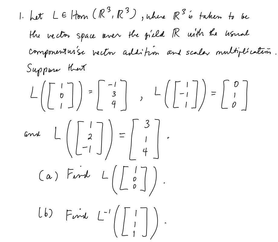 Solved 1. Let L∈Hom(R3,R3), where R3 is taken to be the | Chegg.com