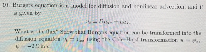 Solved 10. Burgers equation is a model for diffusion and | Chegg.com