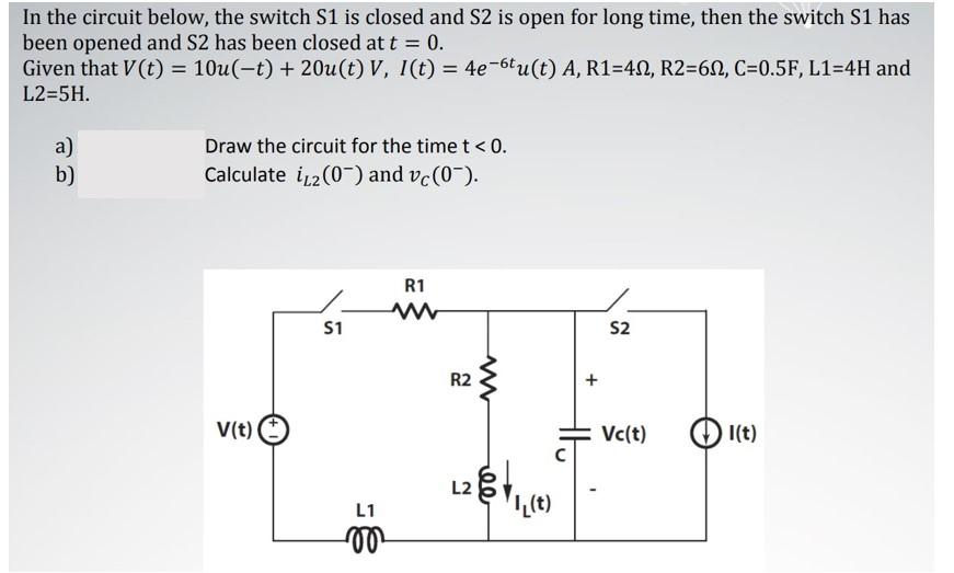 Solved In the circuit below, the switch S1 is closed and S2 | Chegg.com
