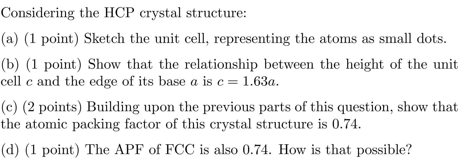 Solved Considering the HCP crystal structure:(a) (1 ﻿point) | Chegg.com