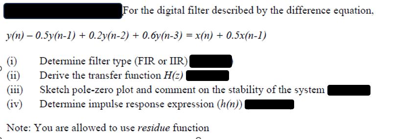 Solved For the digital filter described by the difference | Chegg.com