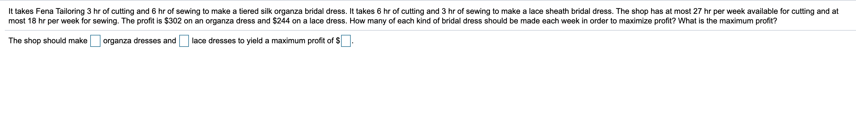 Solved It takes Fena Tailoring 3 hr of cutting and 6 hr of | Chegg.com