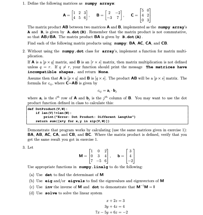 Solved 1. Define the following matrices as numpy arrays 1 2 | Chegg.com