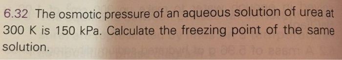 Solved 6.32 The osmotic pressure of an aqueous solution of | Chegg.com
