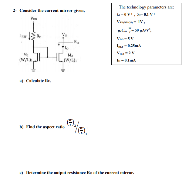 Solved 2- Consider the current mirror given, VpD IREF The | Chegg.com