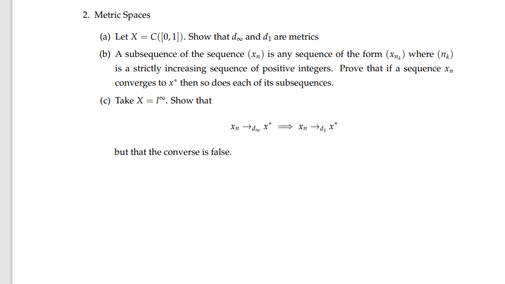 Solved (a) Let X=C([0,1]). Show that d∞ and d1 are metrics | Chegg.com