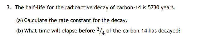 Solved 3. The half-life for the radioactive decay of | Chegg.com