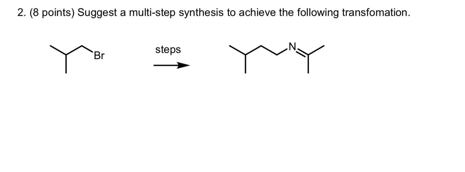 Solved 2. (8 points) Suggest a multi-step synthesis to | Chegg.com