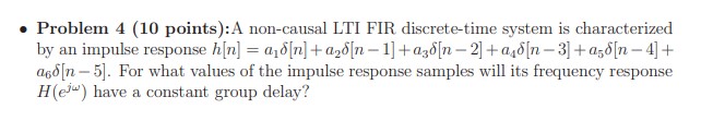 Solved - Problem 4 (10 points):A non-causal LTI FIR | Chegg.com