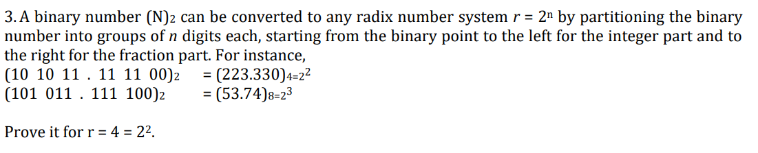 Solved 3. A binary number (N)2 can be converted to any radix | Chegg.com