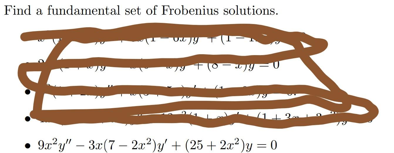 Solved Find a fundamental set of Frobenius solutions. - | Chegg.com