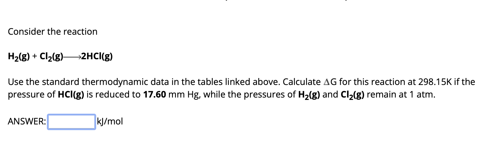 Solved Consider the reaction H2( g)+Cl2( g) 2HCl(g) Use the | Chegg.com