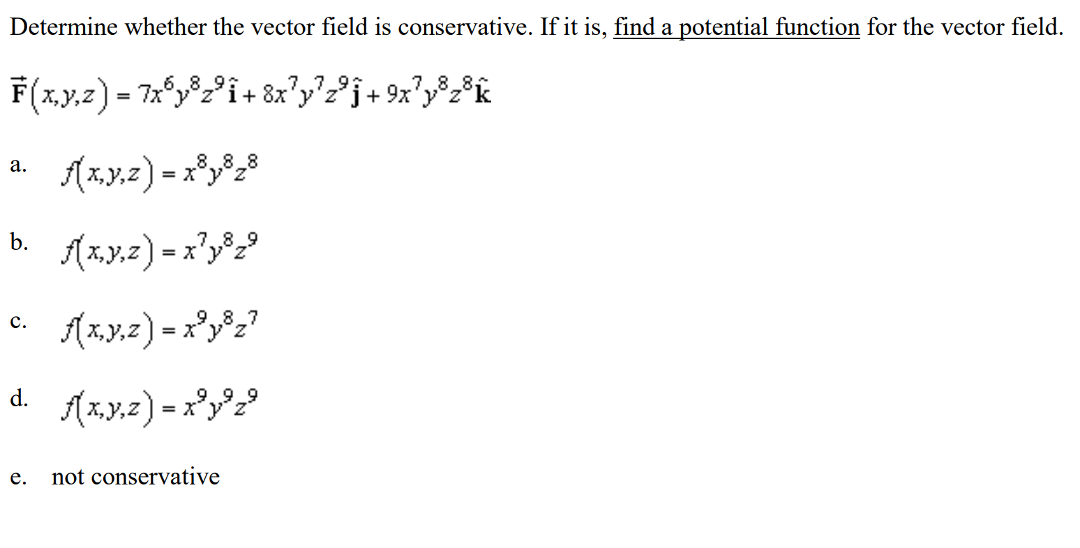 Solved Determine whether the vector field is conservative. | Chegg.com