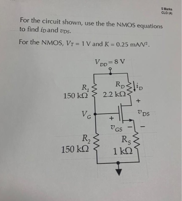 Solved 5 Marks CLO (4) For the circuit shown, use the the | Chegg.com