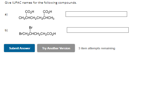 Solved Give IUPAC names for the following compounds. a) b) 3 | Chegg.com