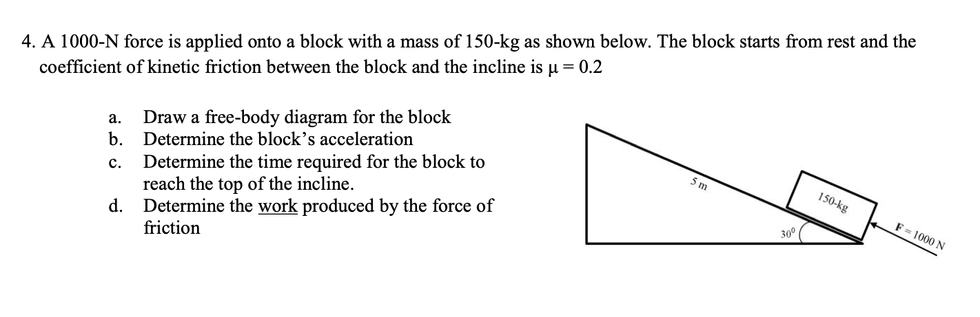 Solved 4. A 1000-N force is applied onto a block with a mass | Chegg.com