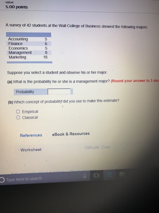 Solved value 5.00 points A survey of 42 students at the Wall | Chegg.com