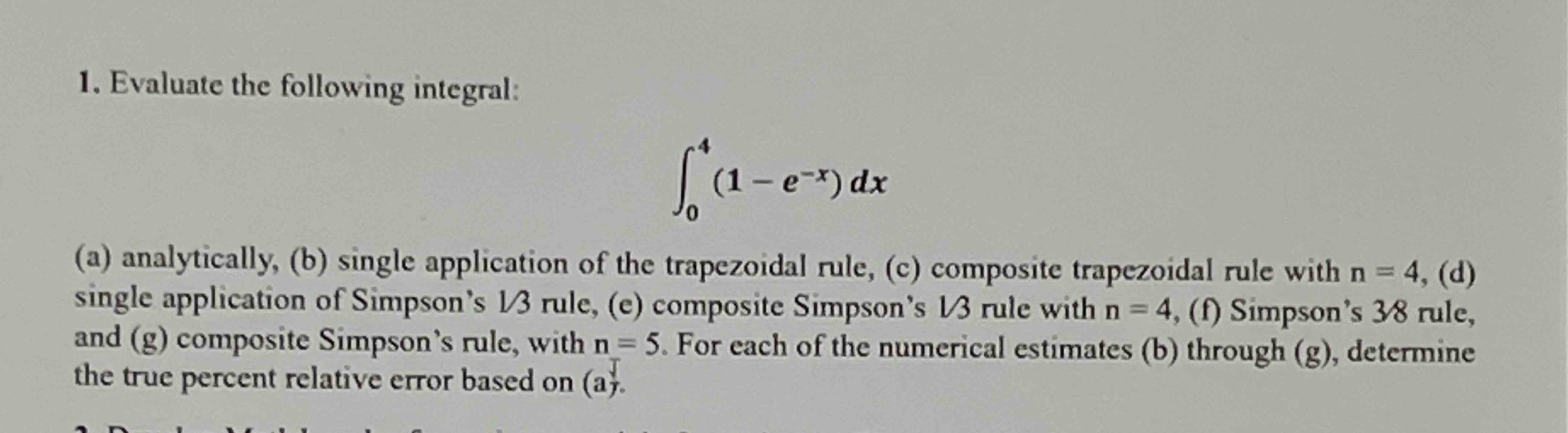 Solved Evaluate the following integral:∫04(1-e-x)dx(a) | Chegg.com