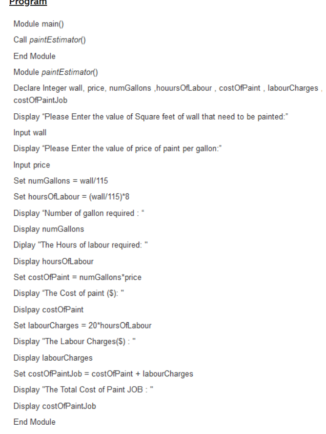 Solved Module main() Call paintEstimator() End Module Module | Chegg.com