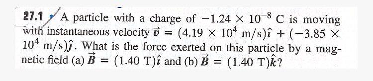 Solved 27.1 A particle with a charge of −1.24×10−8C is | Chegg.com